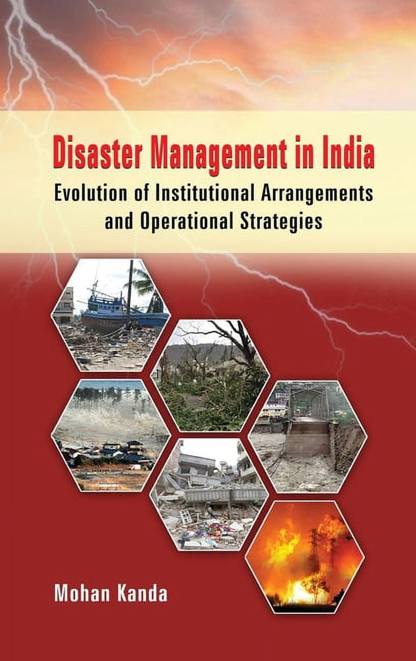 Disaster Management in India: Evolution of Institutional Arrangement ...
