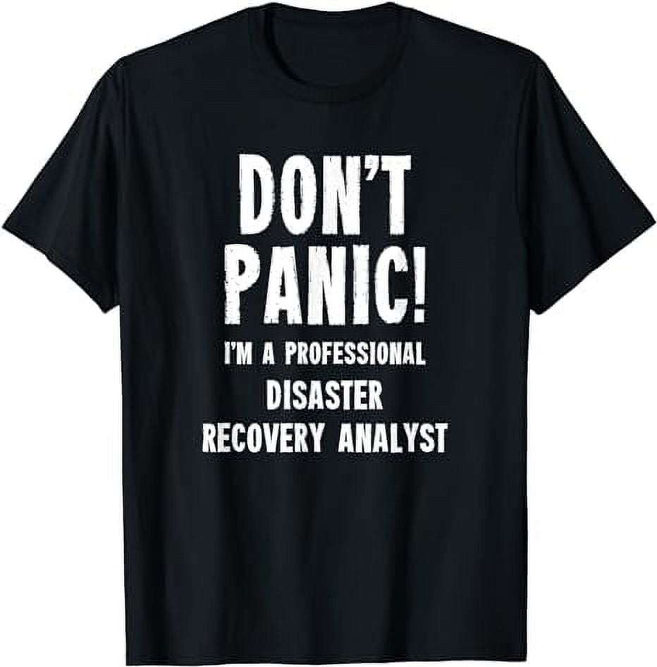 Disaster Recovery Analyst T-Shirt - Walmart.com