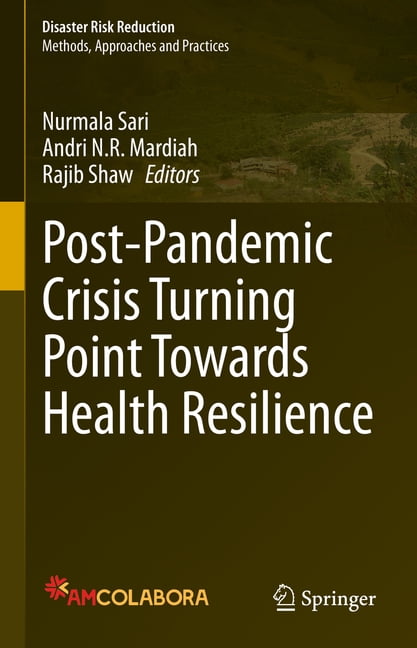 Disaster Risk Reduction Post-Pandemic Crisis Turning Point Towards ...