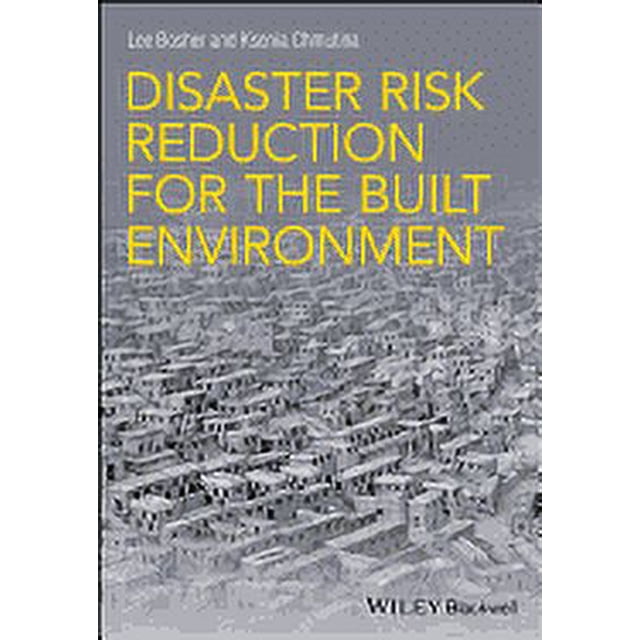 Disaster Risk Reduction for the Built Environment, (Paperback ...