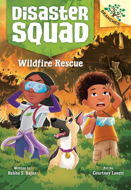 Disaster Squad Wildfire Rescue: A Branches Book (Disaster Squad #1 ...