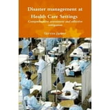 Disaster management at Health Care Settings Comprehensive assessment ...