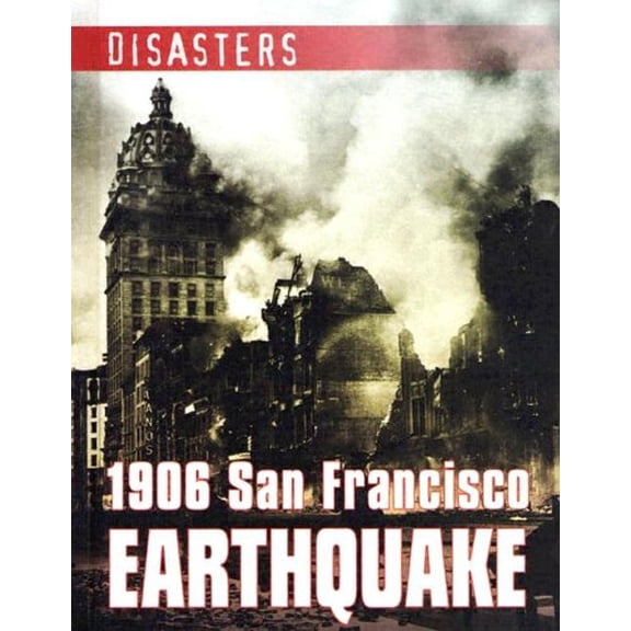 1906 San Francisco Earthquake