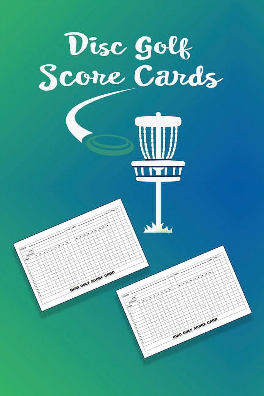 Disc Golf ScoreCards : Be the perfect disc golf score keeper using this ...