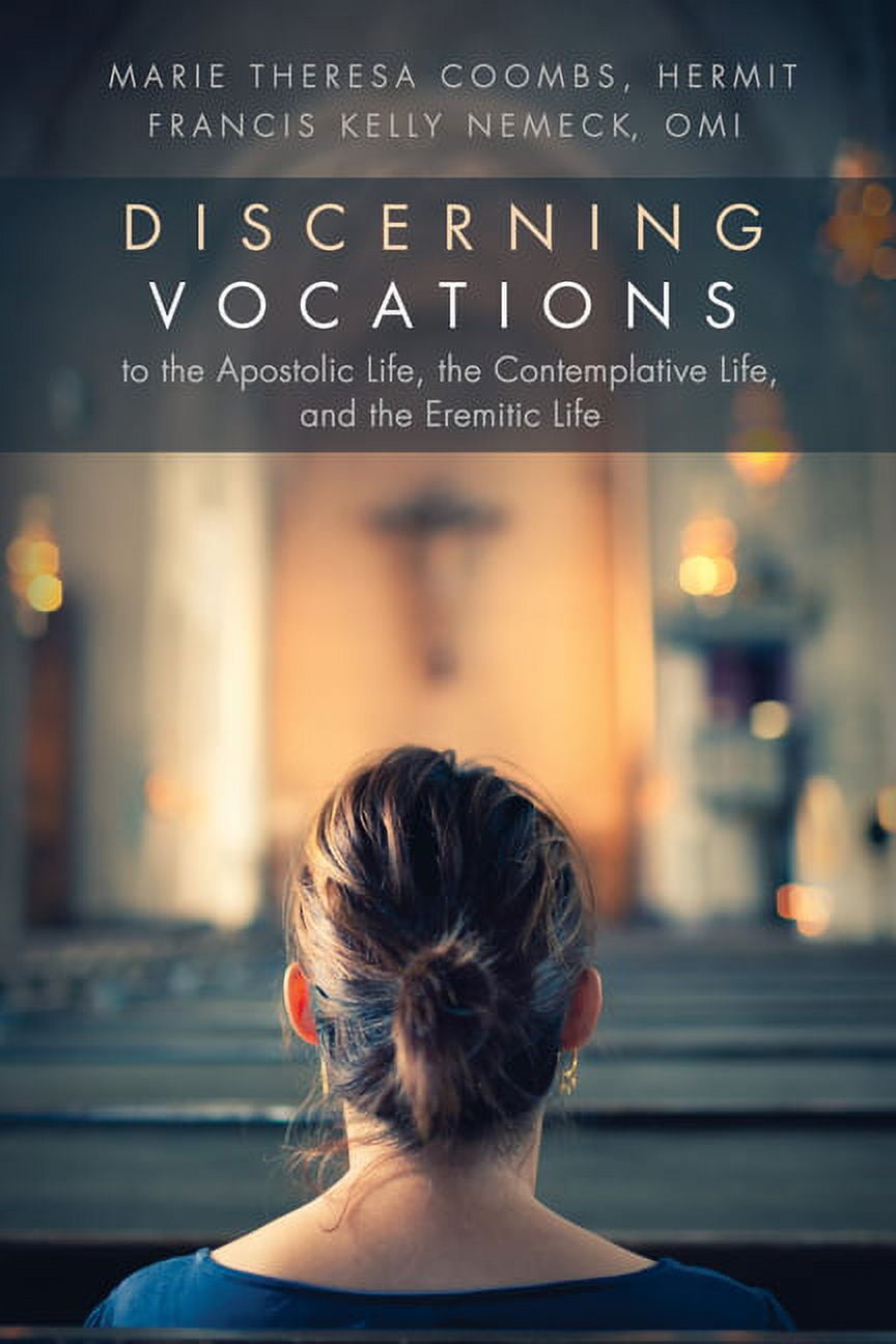 Discerning Vocations to the Apostolic Life, the Contemplative Life, and ...