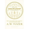 The Essential Tozer Collection: The Pursuit of God, the Purpose of Man ...