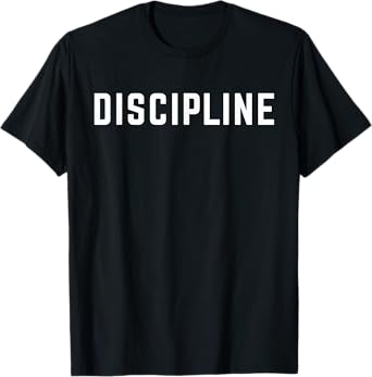 Discipline - Inspiring Exercise Motivation Quotes T-Shirt - Walmart.com