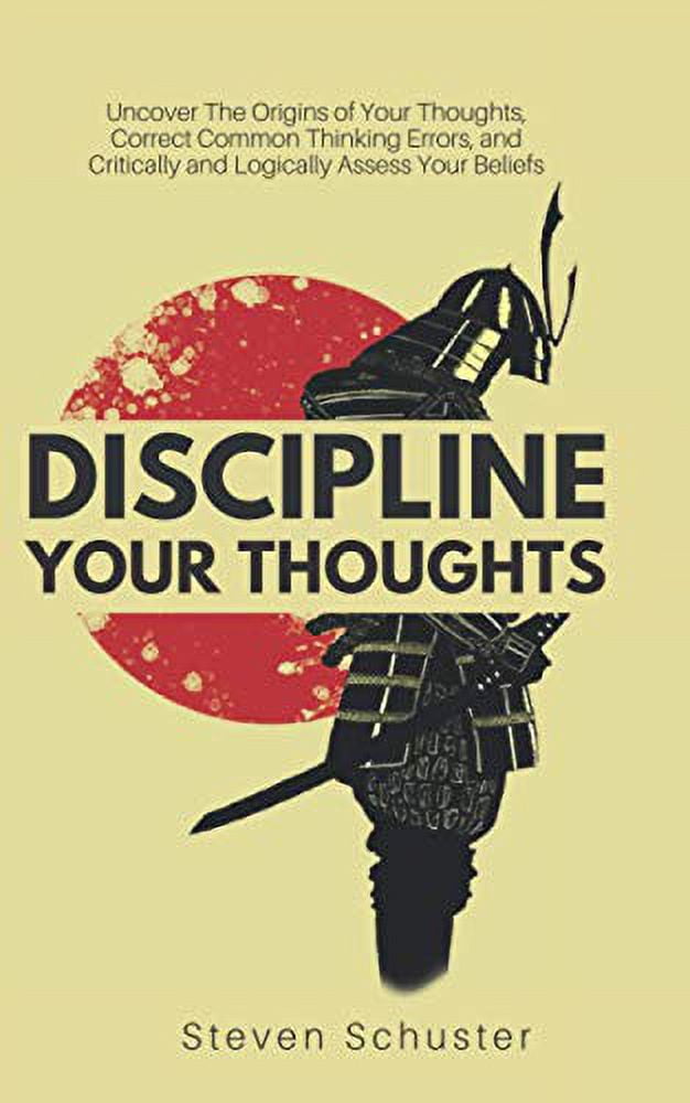 Pre-Owned Discipline Your Thoughts: Uncover The Origins of Your ... Pre-Owned Discipline Your Thoughts: Uncover The Origins of Your ...