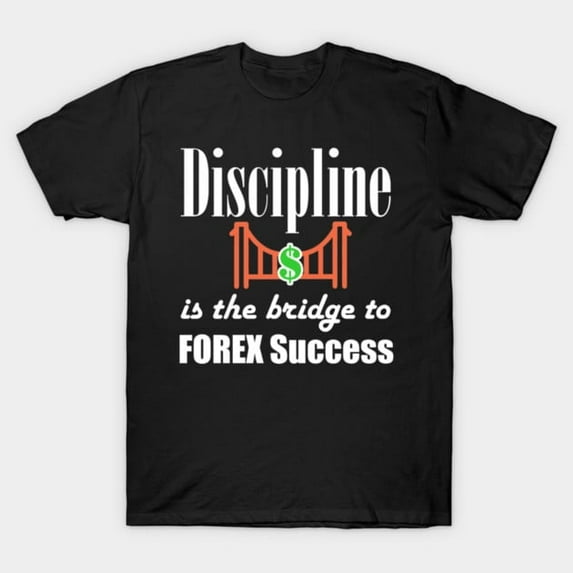 Discipline is the Bridge to FOREX Success Funny Stock Market Design ...