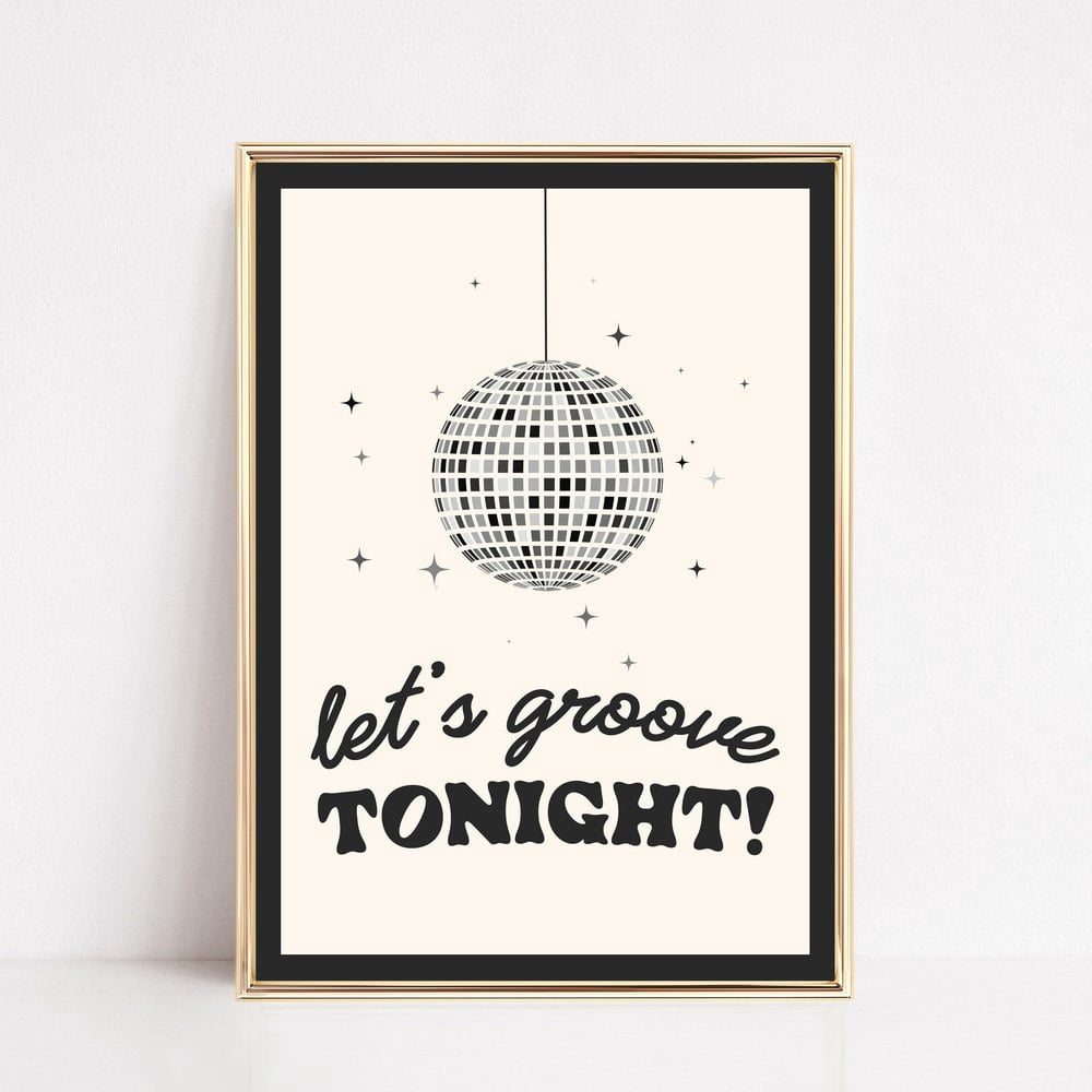 Disco Ball Print, Disco Wall Art, Let'S Groove Tonight, New Year 2026 ...