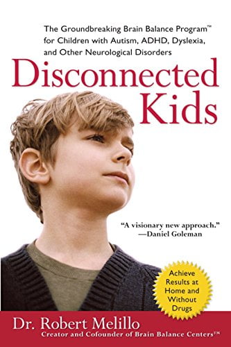 Pre-Owned Disconnected Kids: The Groundbreaking Brain Balance Program ...