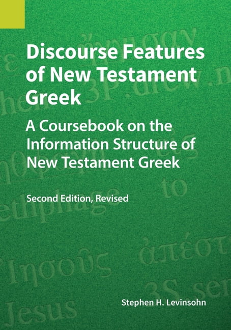 Discourse Features of New Testament Greek, Second Edition Revised: A ...