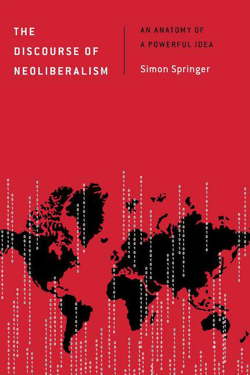 Discourse, Power and Society The Discourse of Neoliberalism: An Anatomy ...