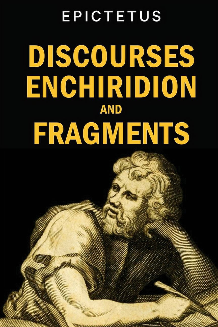 Discourses, Enchiridion and Fragments (Paperback) by Epictetus, George ...