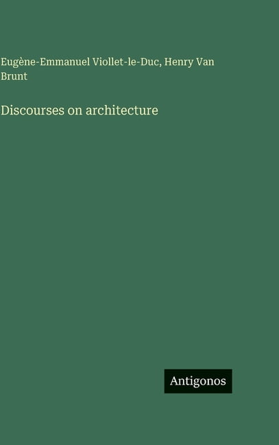 Discourses on architecture, (Hardcover) - Walmart.com