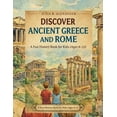 Discover Ancient Greece and Rome: A Fun History Book for Kids (Ages 8 ...