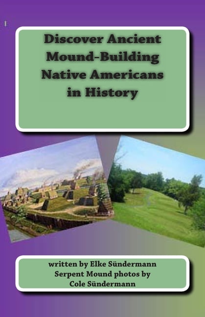 Discover Ancient Mound-building Native Americans in History: Big ...