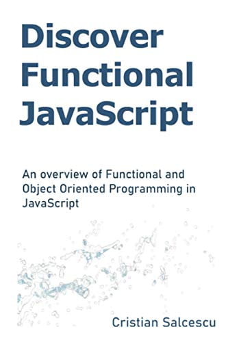 Pre-Owned Discover Functional JavaScript: An overview of Functional and ... Pre-Owned Discover Functional JavaScript: An overview of Functional and ...