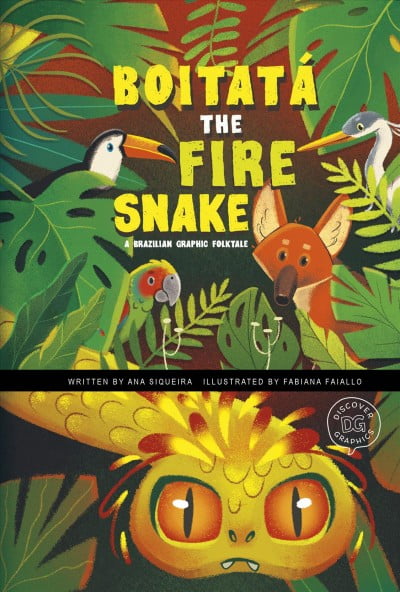 Pre-Owned Discover Graphics: Global Folktales Boitatá the Fire Snake: A Brazilian Graphic ...