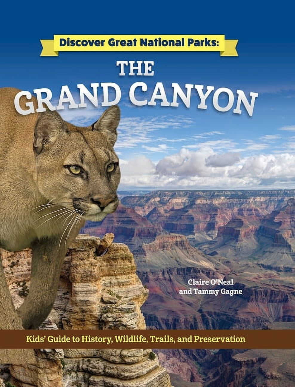 Discover Great National Parks: Grand Canyon: Kids' Guide to History ...