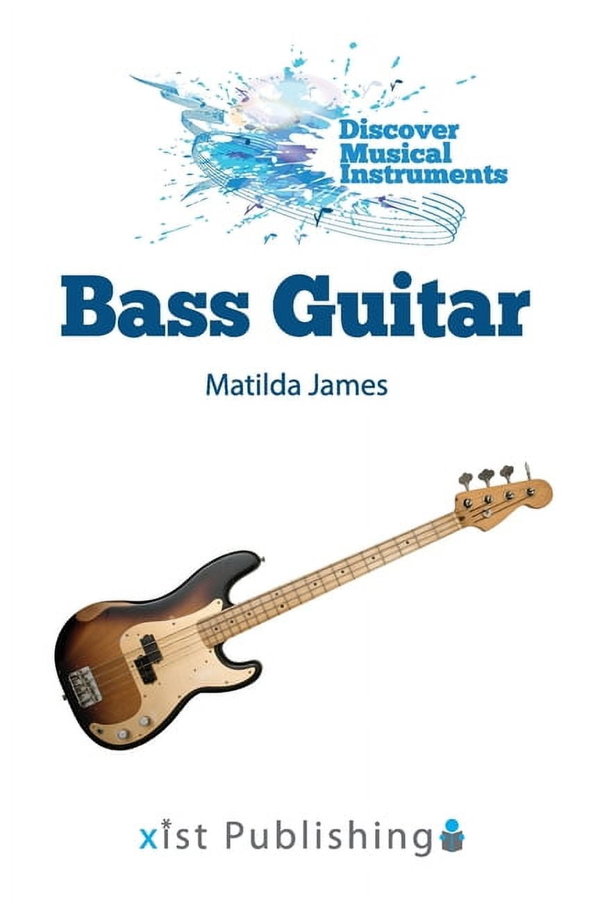 Discover Musical Instruments: Bass Guitar (Paperback) - Walmart.com