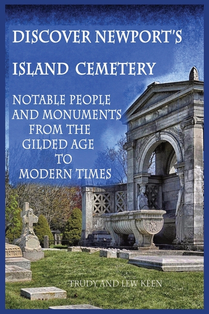Discover Newport's Island Cemetery: Notable People and Monuments from ...