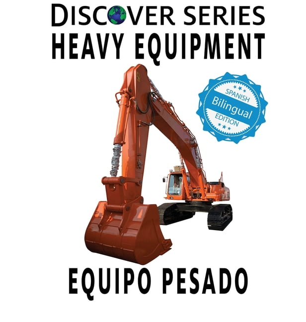 Discover Series Bilingual Heavy Equipment / Equipo Pesado, Book 59 ...