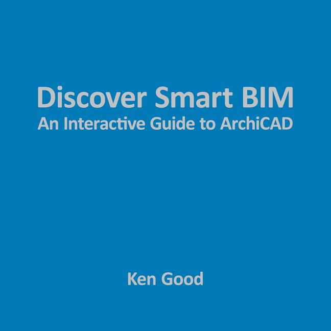 Discover Smart Bim : An Interactive Guide to Archicad - Walmart.com