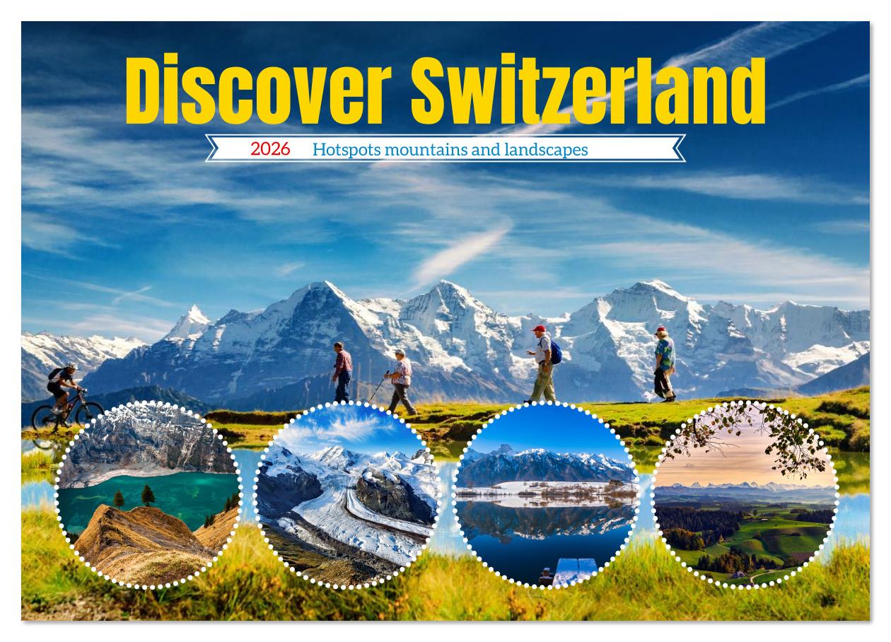 Discover Switzerland - Hotspots mountains and landscapes (Monthly Wall ...