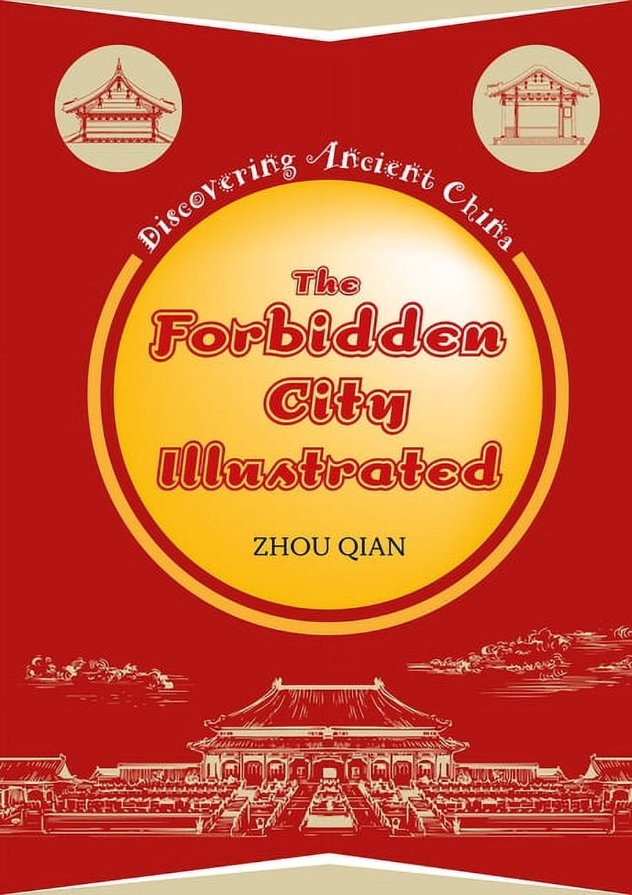 Discovering Ancient China: The Forbidden City Illustrated (Hardcover ...