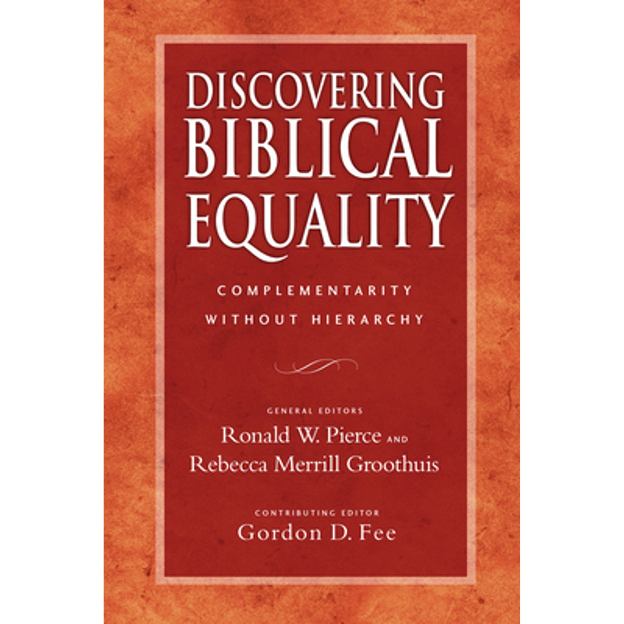 Pre-Owned Discovering Biblical Equality: Complementarity Without ...