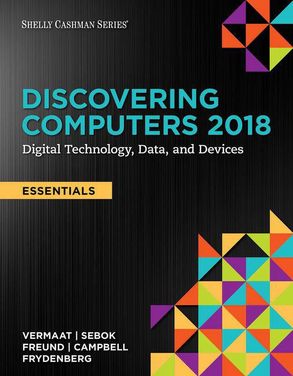 Discovering Computers, Essentials (C)2018: Digital Technology, Data ...