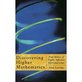 Discovering Higher Mathematics: Four Habits of Highly Effective ...