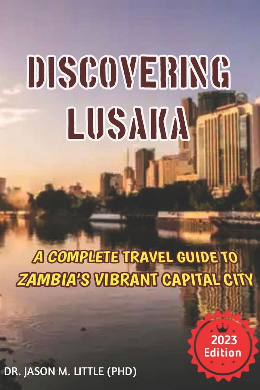 Discovering Lusaka: A Complete Travel Guide to Zambia's Vibrant Capital ...