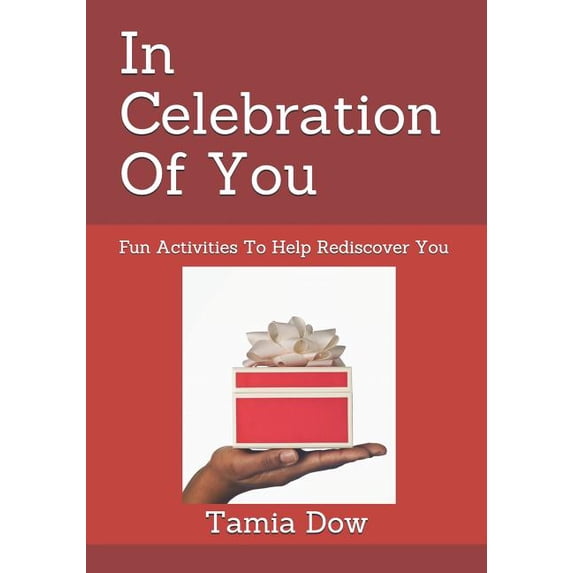 In Celebration Of You: Fun Activities To Help Rediscover You (Paperback ...