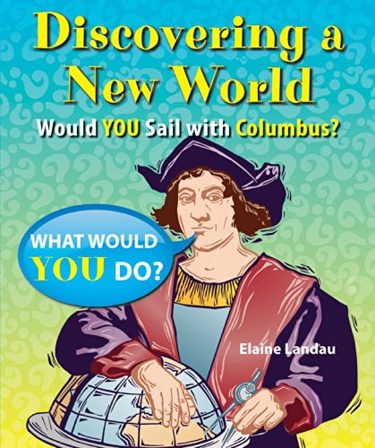 Pre-Owned Discovering a New World: Would You Sail with Columbus? (What ...