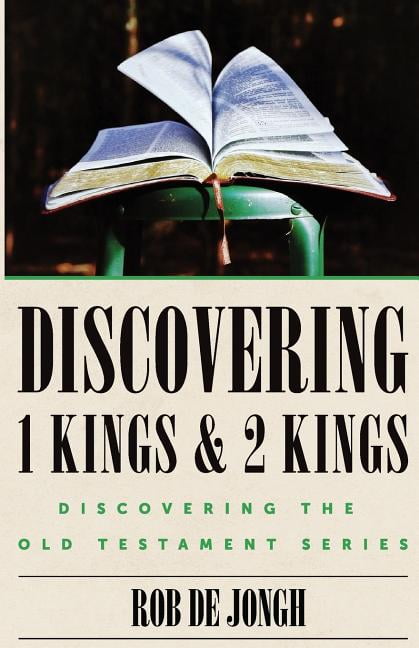 Discovering the Old Testament: Discovering 1 Kings & 2 Kings ...