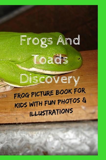 Discovery Book for Kids: Frogs And Toads Discovery: Frog Picture Book ...