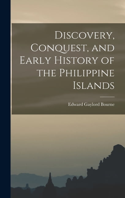 Discovery, Conquest, and Early History of the Philippine Islands - Walmart.com