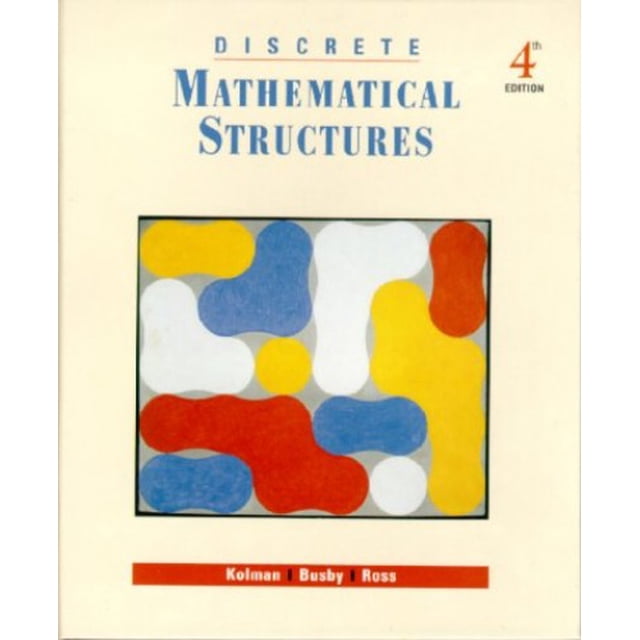 Pre-Owned Discrete Mathematical Structures (4th Edition) (Hardcover ...