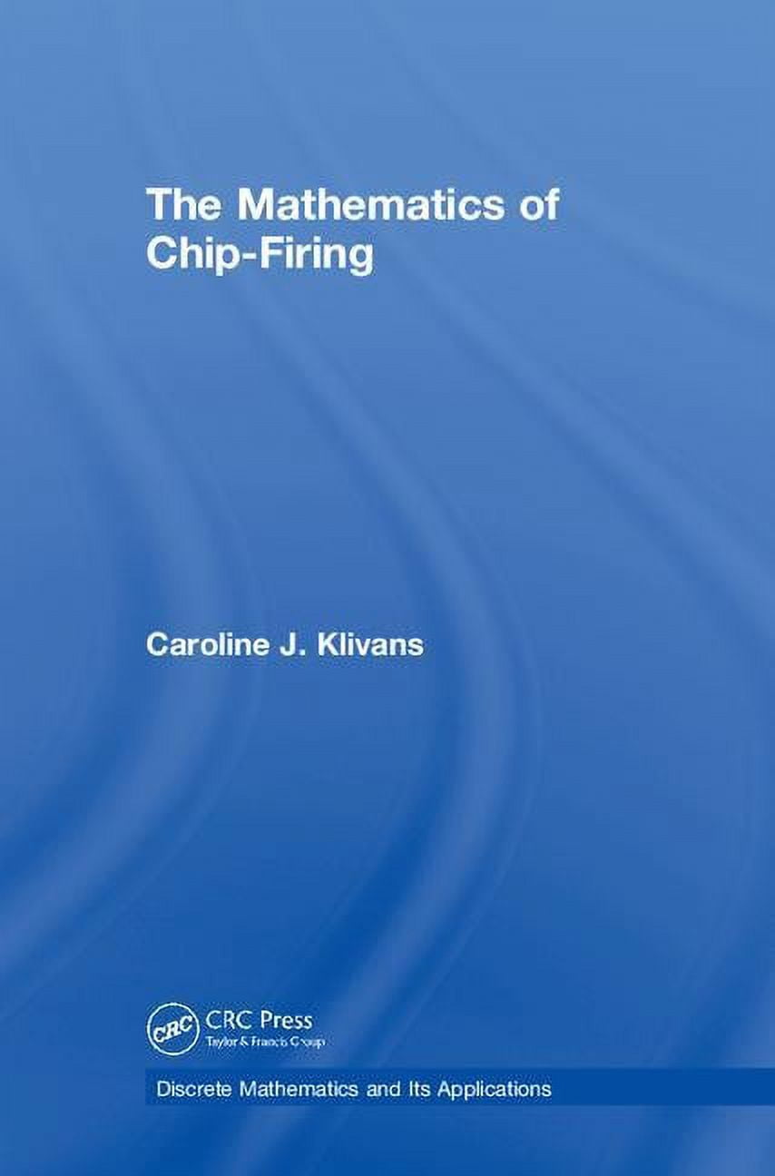 Discrete Mathematics and Its Application The Mathematics of Chip-Firing ...