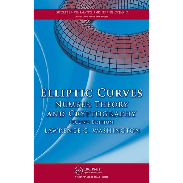 Discrete Mathematics and Its Applications: Elliptic Curves: Number Theory and Cryptography ...