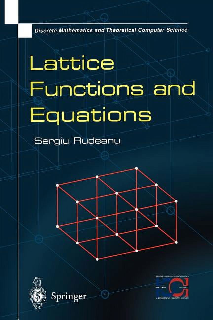 Discrete Mathematics and Theoretical Computer Science: Lattice Functions and Equations ...