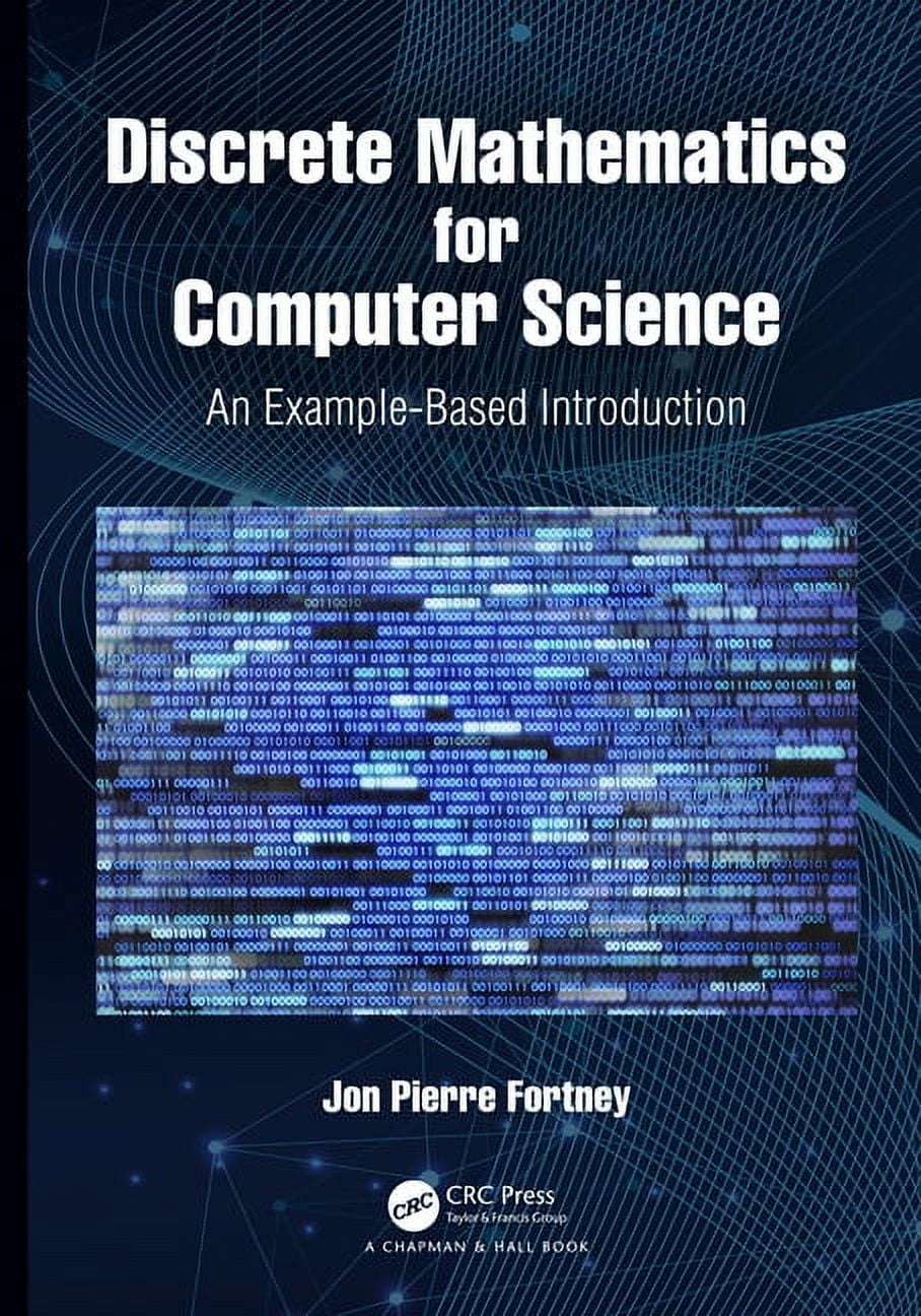 Discrete Mathematics for Computer Science: An Example-Based ...