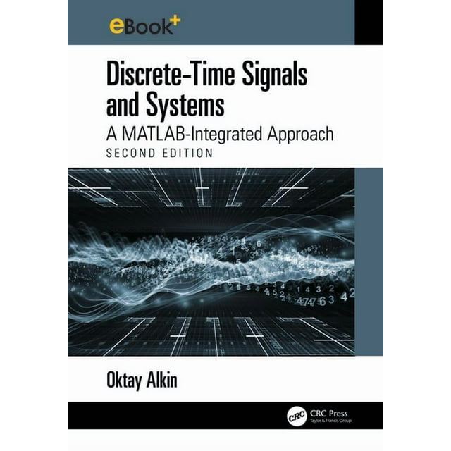 Discrete-Time Signals and Systems: A MATLAB Integrated Approach ...