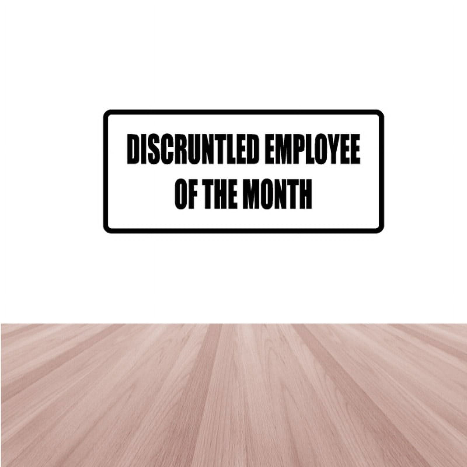 Discruntled employee of the month Decal - 36 Inches - Walmart.com