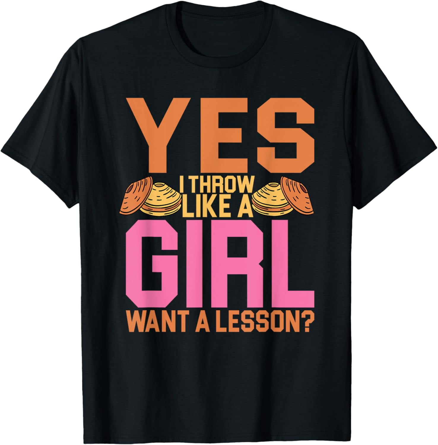 Discus Thrower Yes I Throw Like A Girl Discus Throwing T-Shirt ...