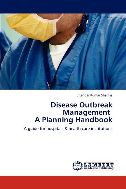 Disease Outbreak Management a Planning Handbook (Paperback) - Walmart.com