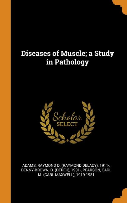 Diseases of Muscle; a Study in Pathology Hardcover 0343189003 ...
