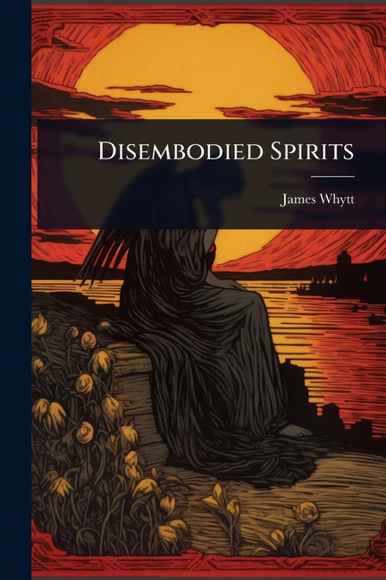 Disembodied Spirits, (Paperback) - Walmart.com